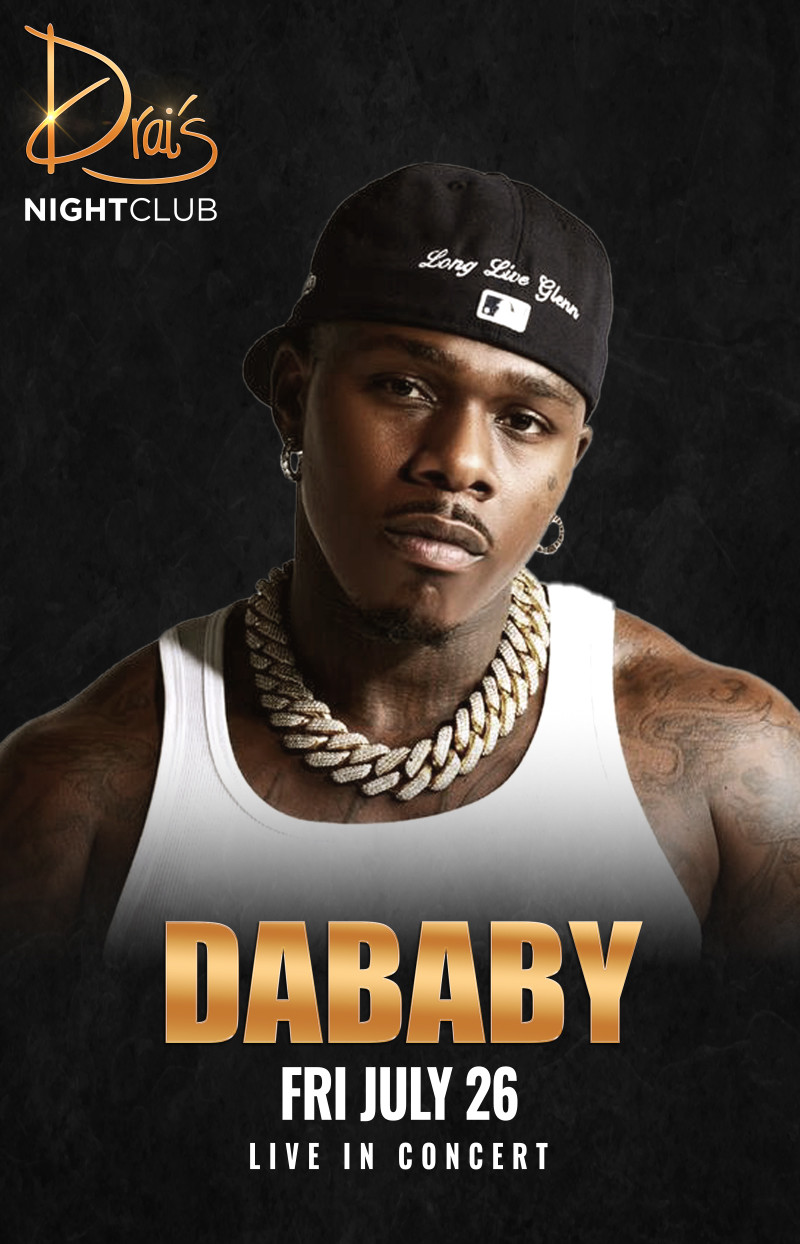DaBaby at Drai's Nightclub - Friday, Jul 26 2024 | Discotech