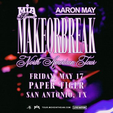 Aaron May - MAKEORBREAK North American Tour 2024 at Paper Tiger ...