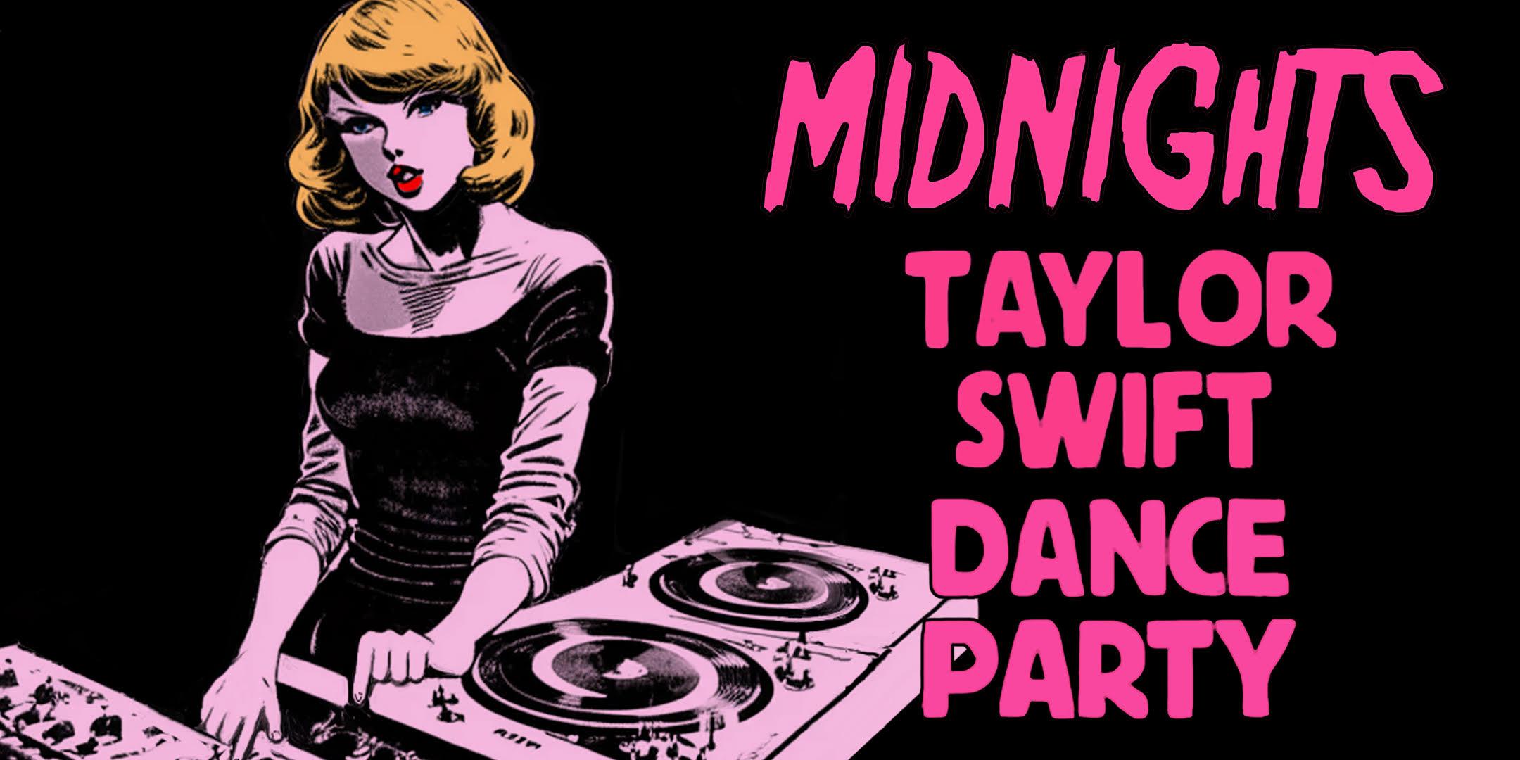 Midnights: Taylor Swift Dance Party [Los Angeles] at 1720 - Friday, May ...