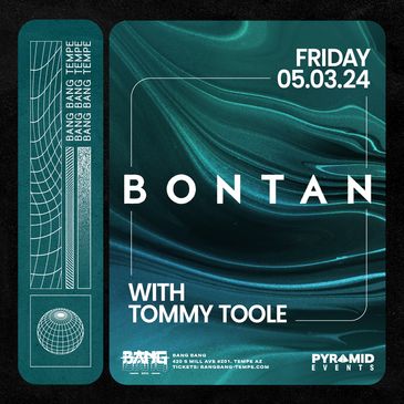 Bontan at Bang Bang Tempe - Friday, May 3 2024 | Discotech