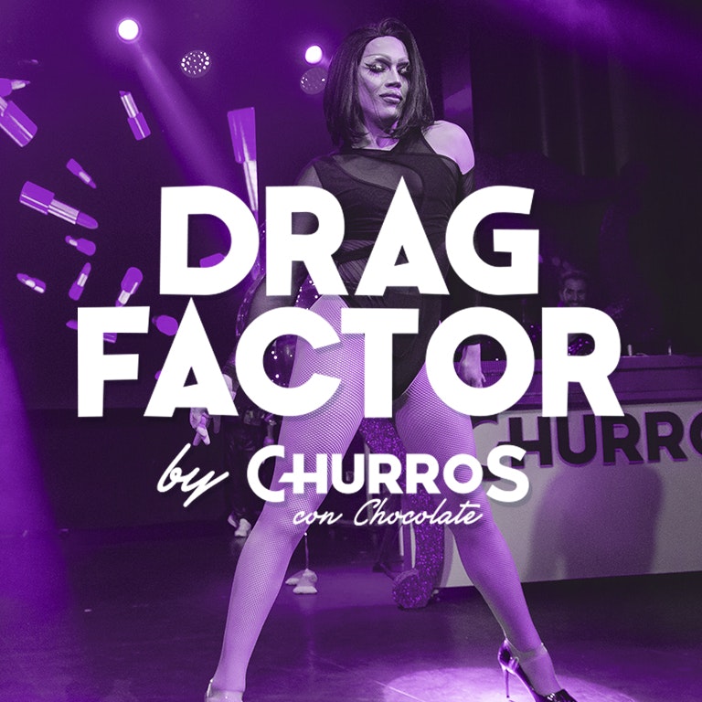Churros con Chocolate - Drag Factor con Clover Bish y Estrella ...