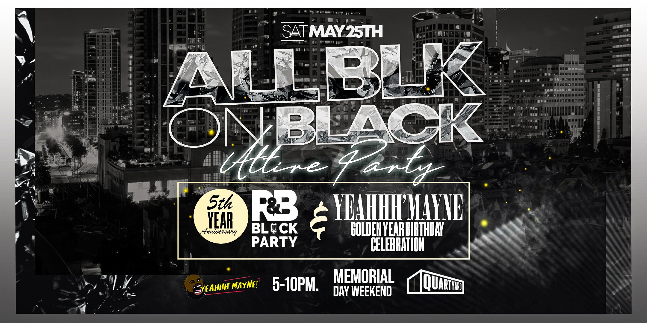 R&B Block Party 5th Year Anniversary at Quartyard - Saturday, May 25 ...