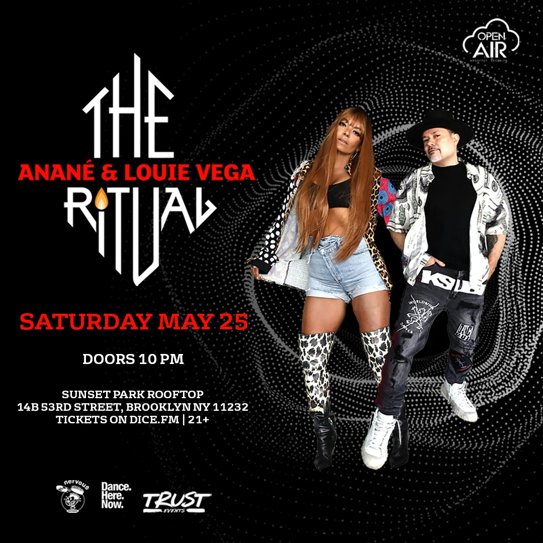The Ritual w/ Anané & Louie Vega: Open Air at Sunset Park Rooftop - Saturday, May 25 2024 ...