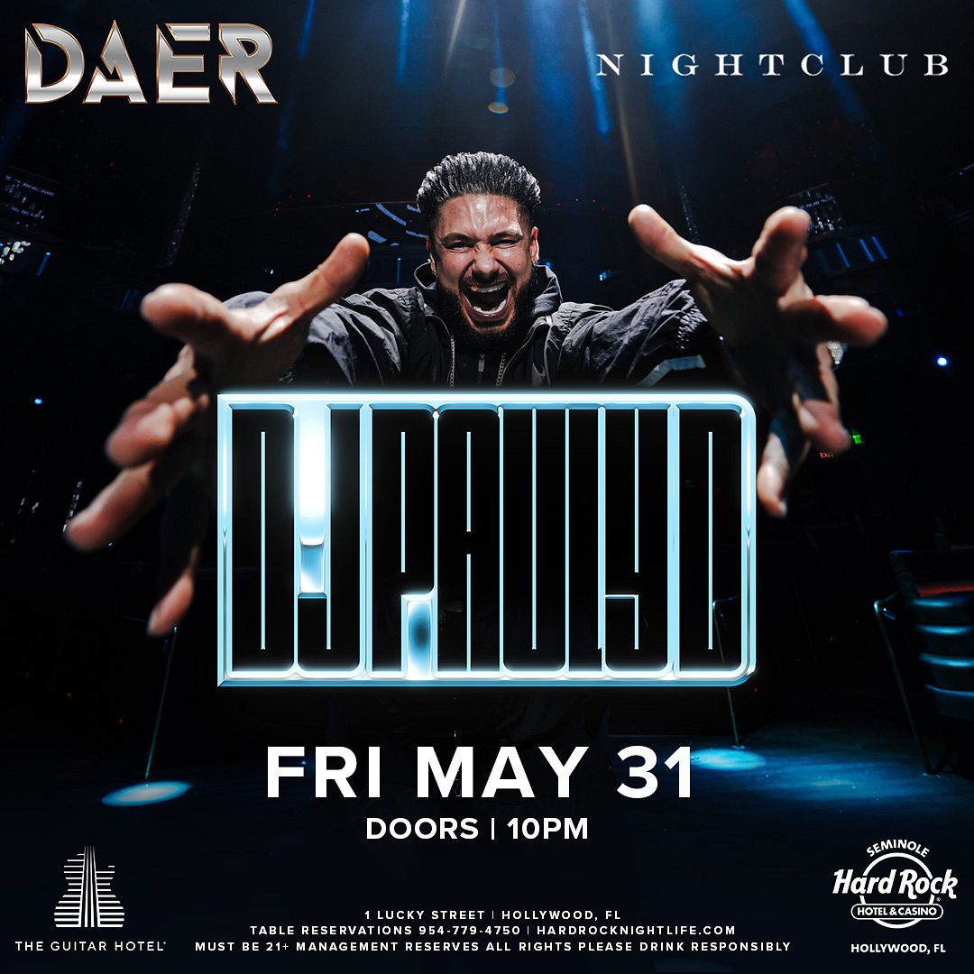 Pauly D | DAER Nightclub - Hard Rock Holly at Daer Nightclub - Friday ...