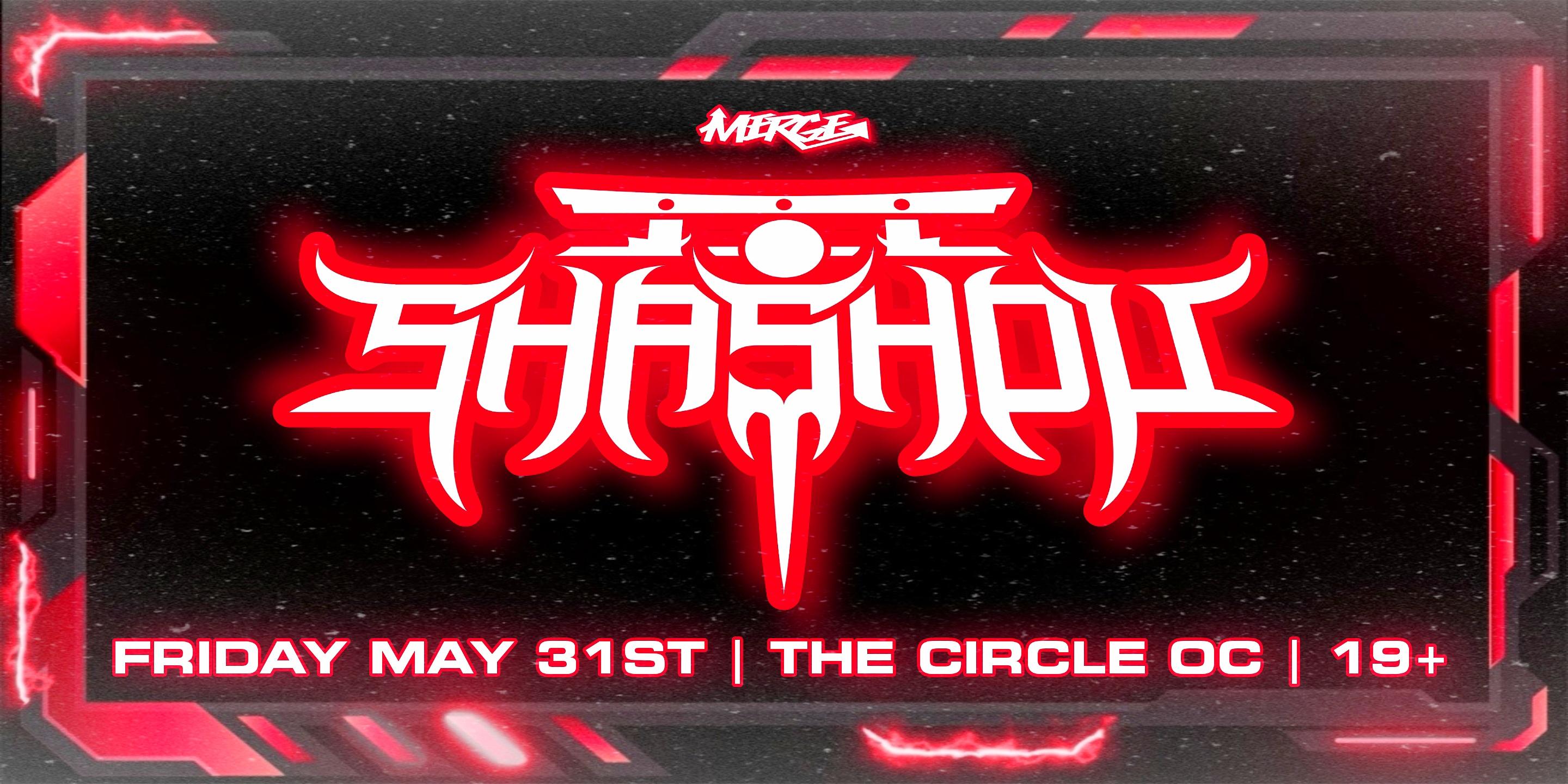 Shashou & Friends @ the Circle Oc (19+) at The Circle - Friday, May 31 ...