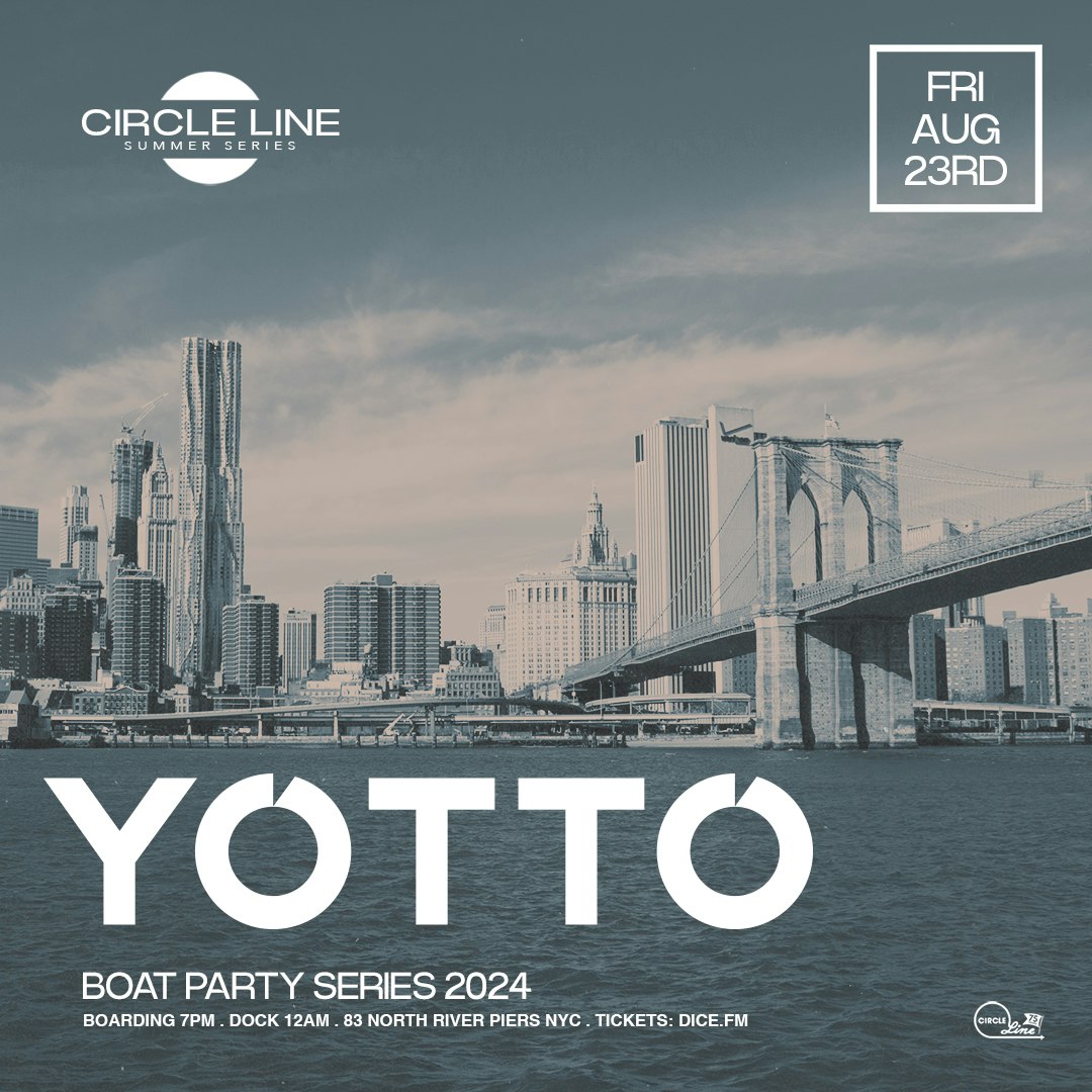 Circle Line Summer Series: YOTTO at NY Boat Party / Booze Cruise ...
