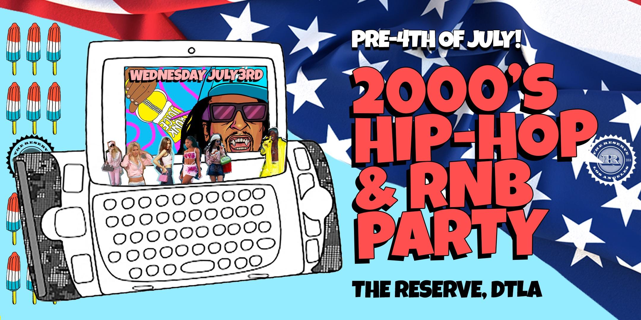 I Love 2000s Hip-Hop & RnB Party in Los Angeles! Pre 4th of July! at ...