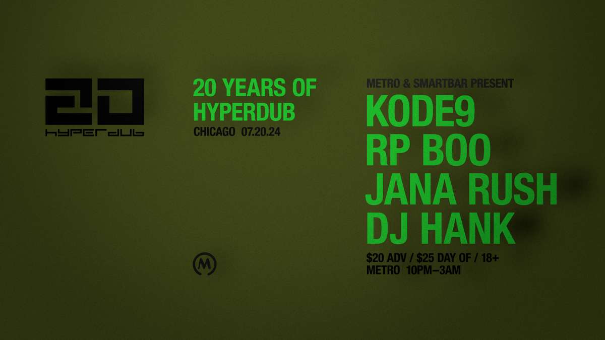 Hyperdub 20th Anniversary Kode9 * RP Boo * Jana Rush * DJ Hank at Metro ...