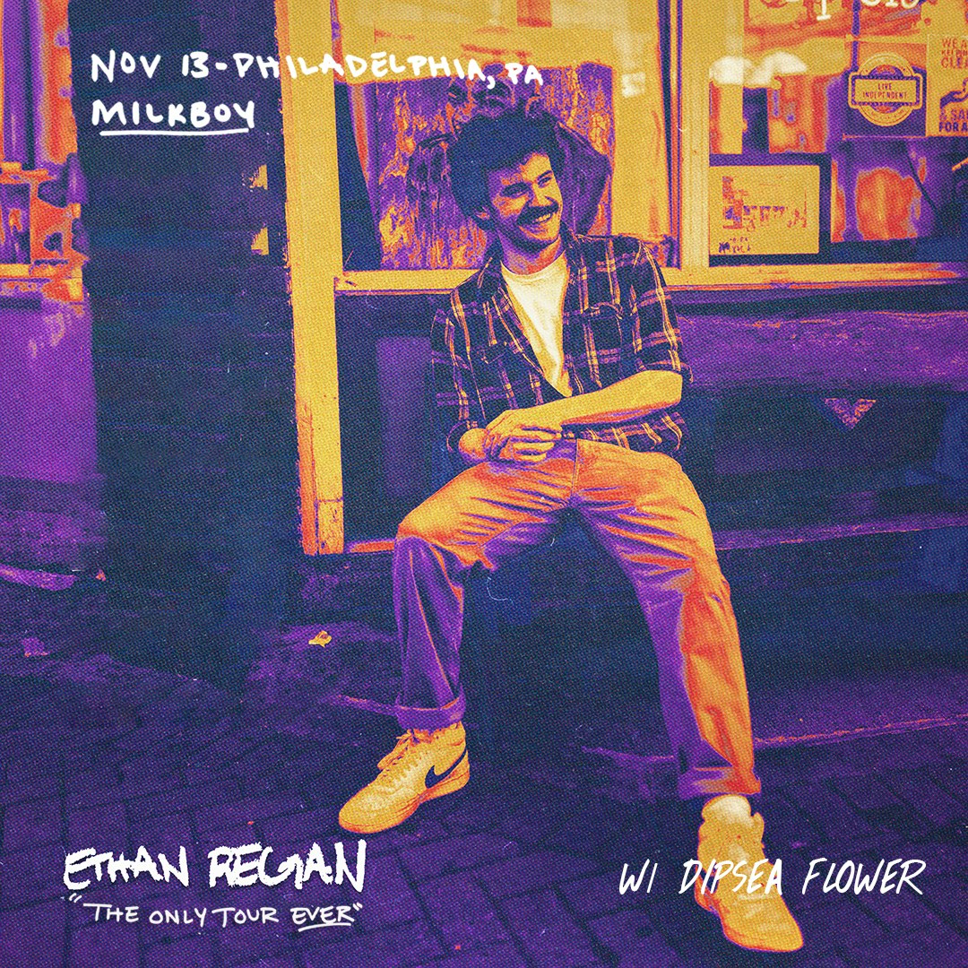 Ethan Regan - The Only Tour Ever at Milkboy Philly - Wednesday, Nov 13 ...