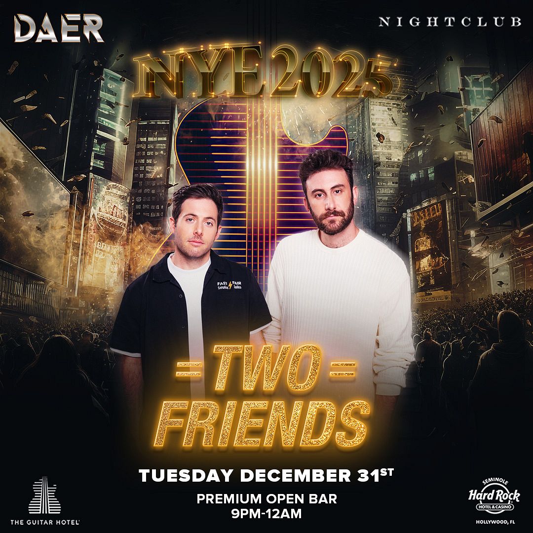 Two Friends NYE 2025 | DAER Nightclub at Daer Nightclub - Tuesday, Dec ...