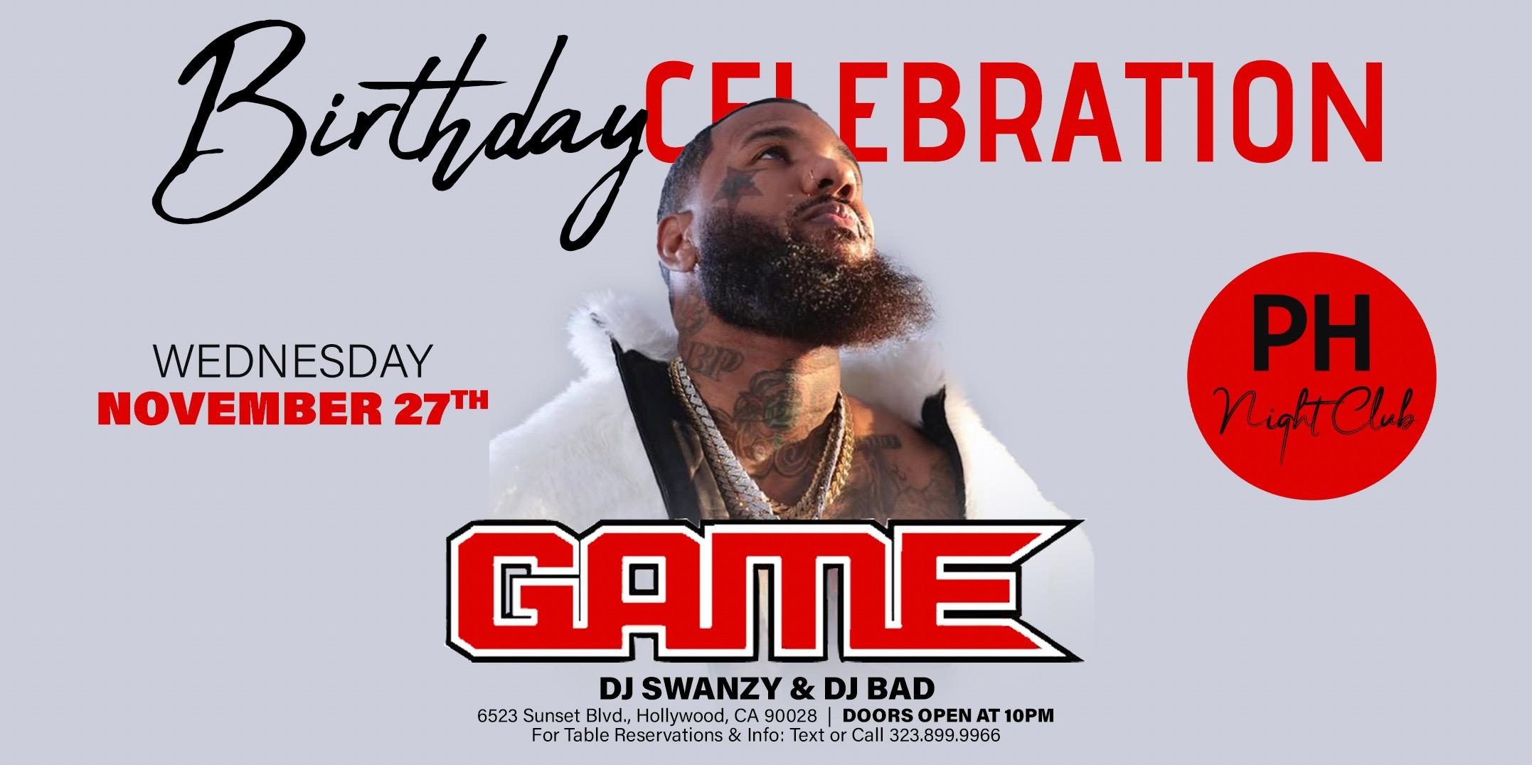 Ph Nightclub Presents: *the Game* Birthday Celebration! at PH Dayclub ...