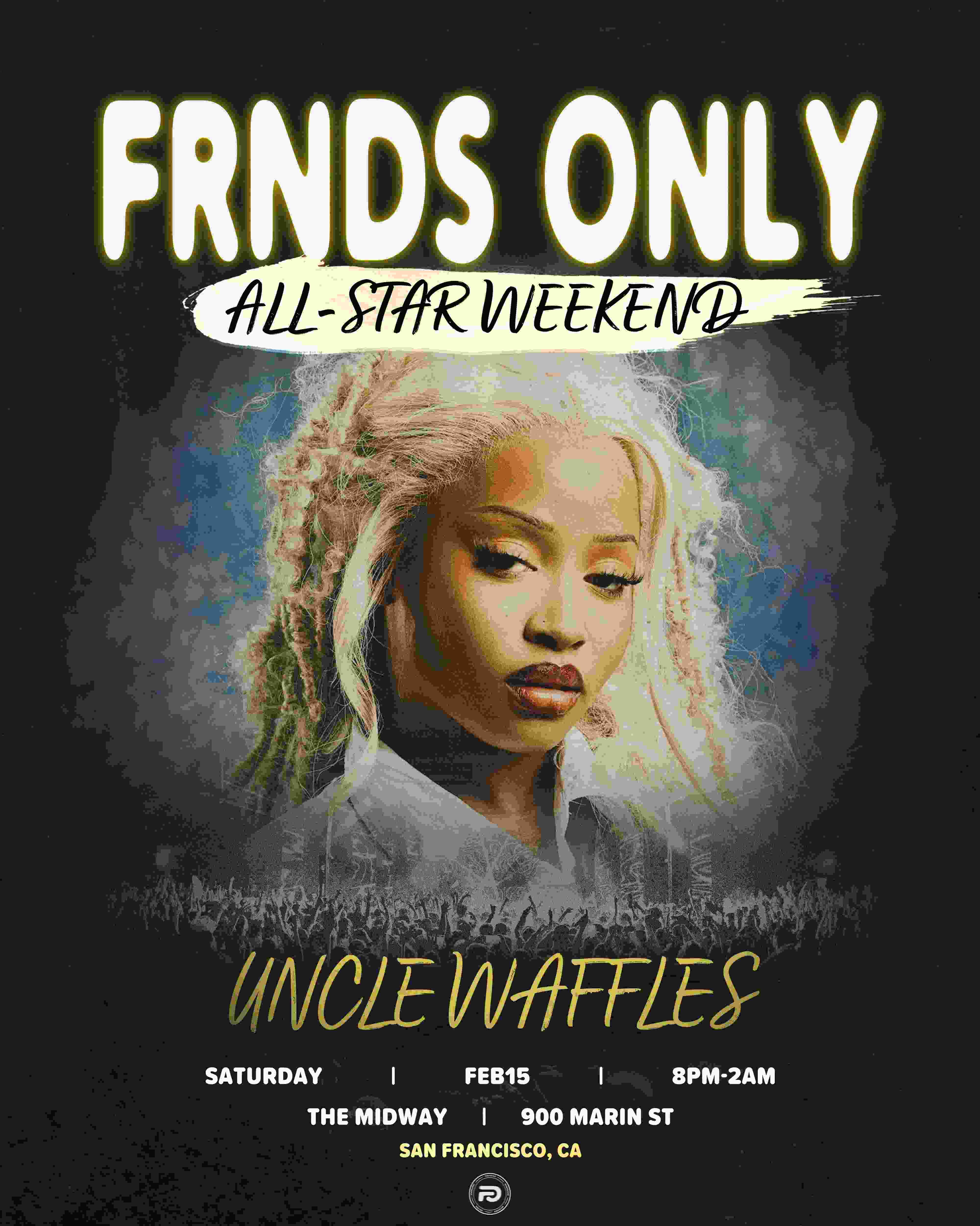 Uncle Waffles: All Star Weekend presented by FRNDS ONLY at The Midway ...