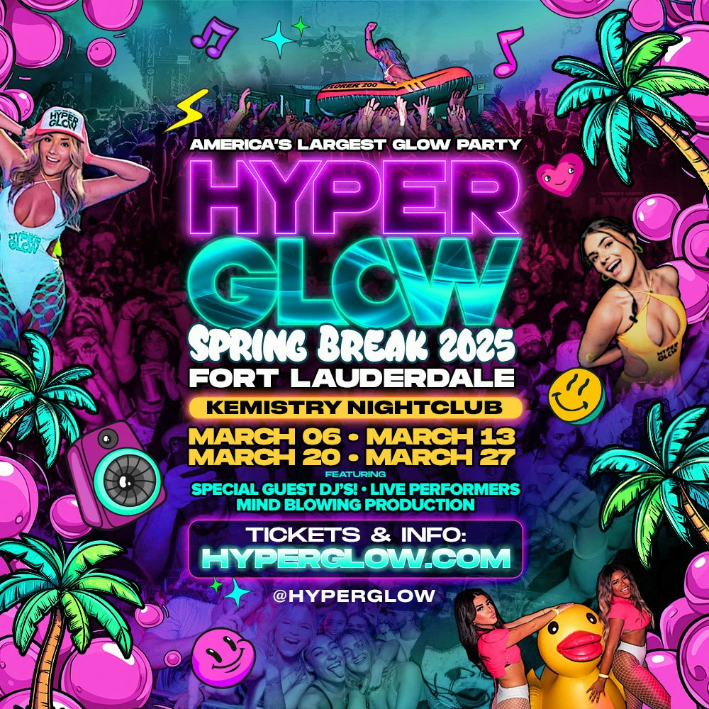 HYPERGLOW Spring Break 2025! "America’s Largest Glow Party” at Kemistry - Thursday, Mar 27 2025 ...
