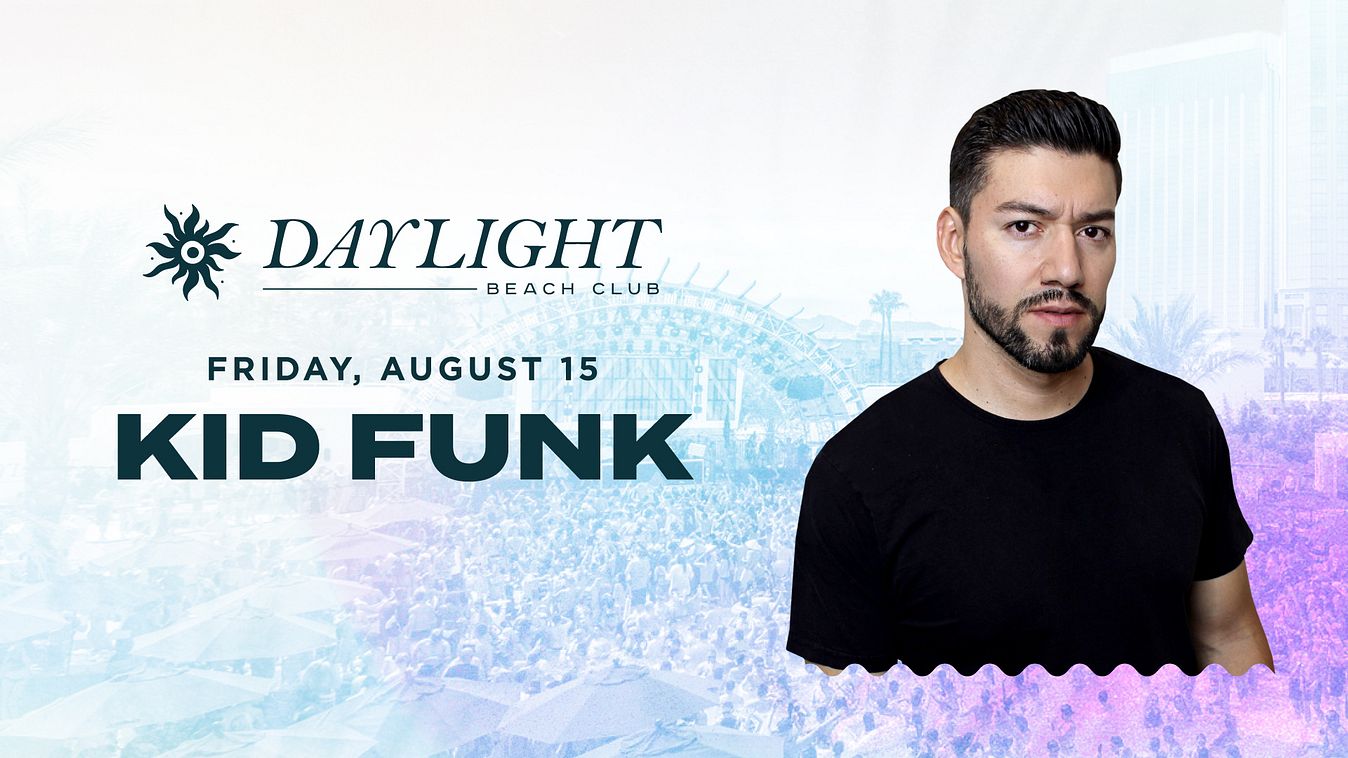 Kid Funk at Daylight - Friday, Aug 15 2025 | Discotech