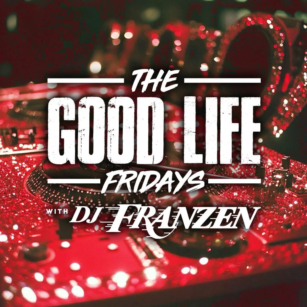 The Good Life Fridays w/ DJ Franzen at Jewel - Friday, Jul 11 2025 ...