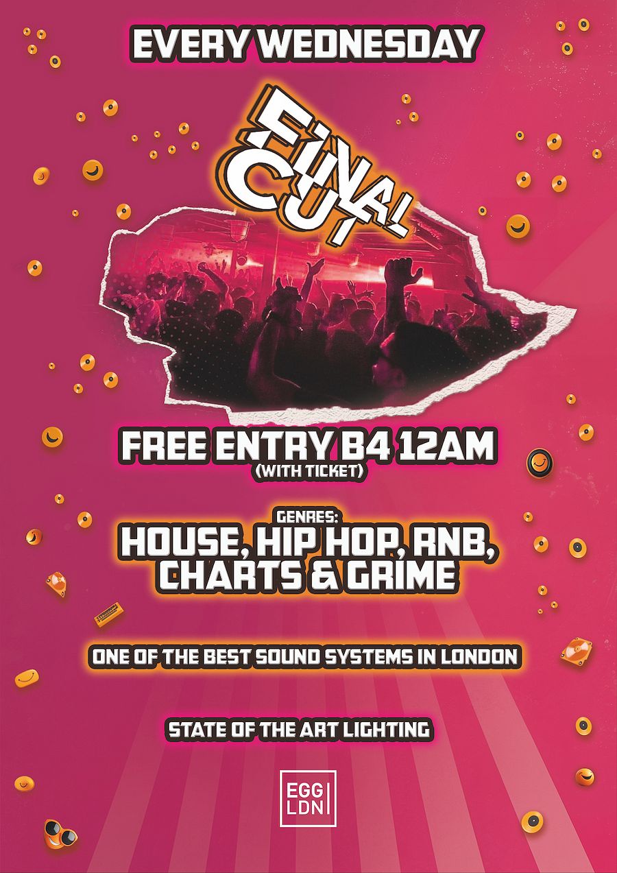 Final CUT - House, Hip Hop, RnB & Chart at Egg - Wednesday, Mar 26 2025 ...