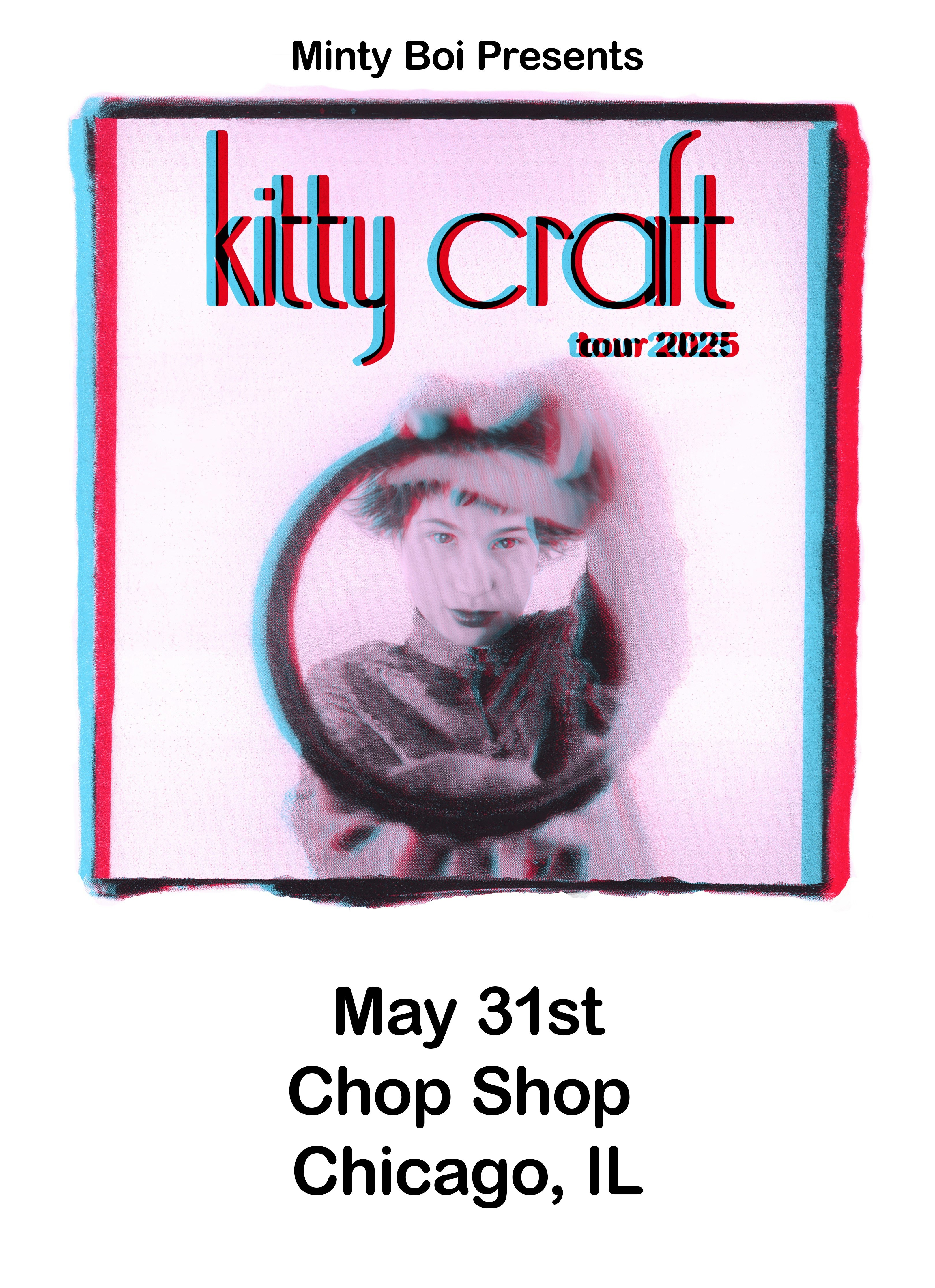 Kitty Craft Live in Chicago w/ Lipsticism at Chop Shop - Saturday, May ...