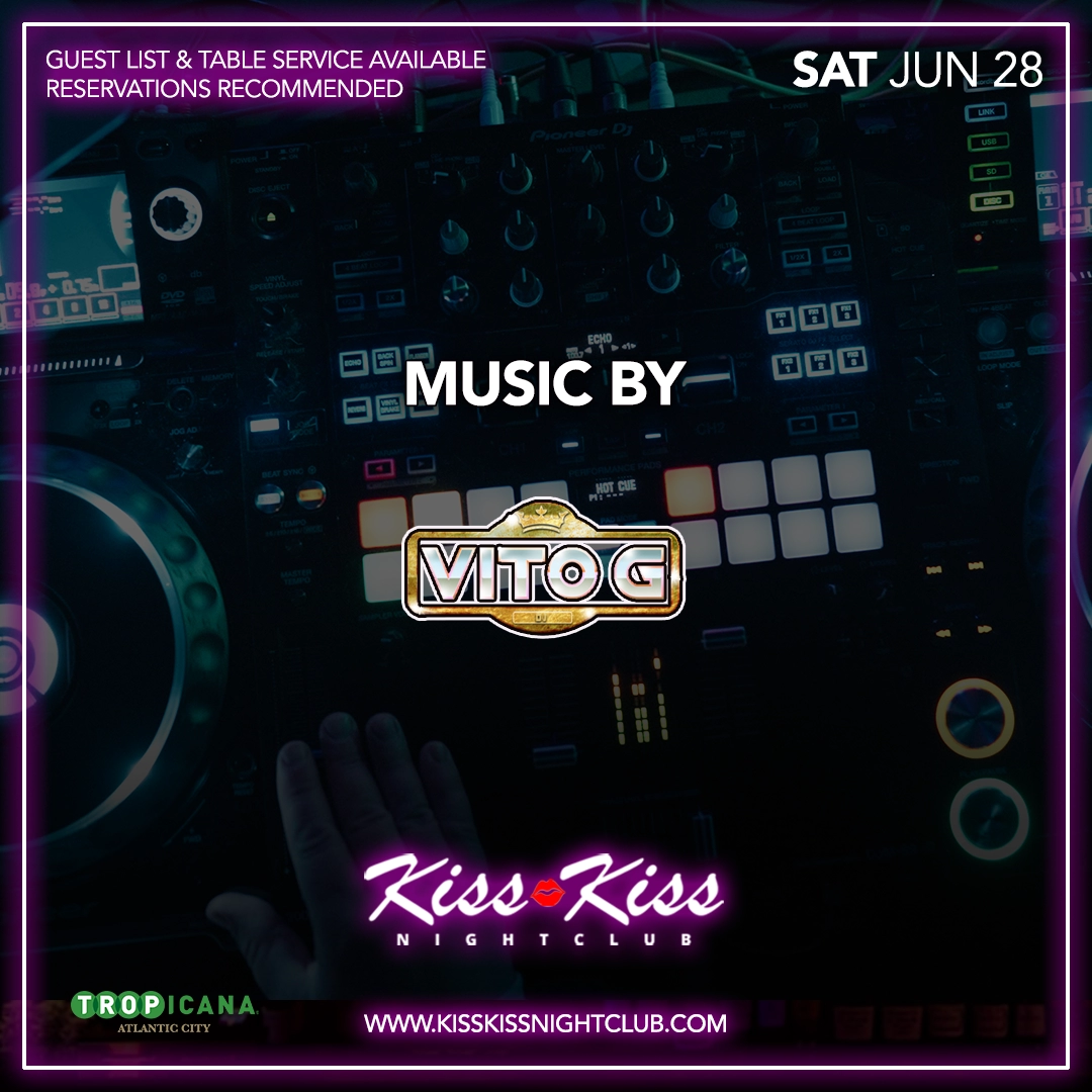 DJ Vito G at Kiss Kiss - Saturday, Jun 28 2025 | Discotech