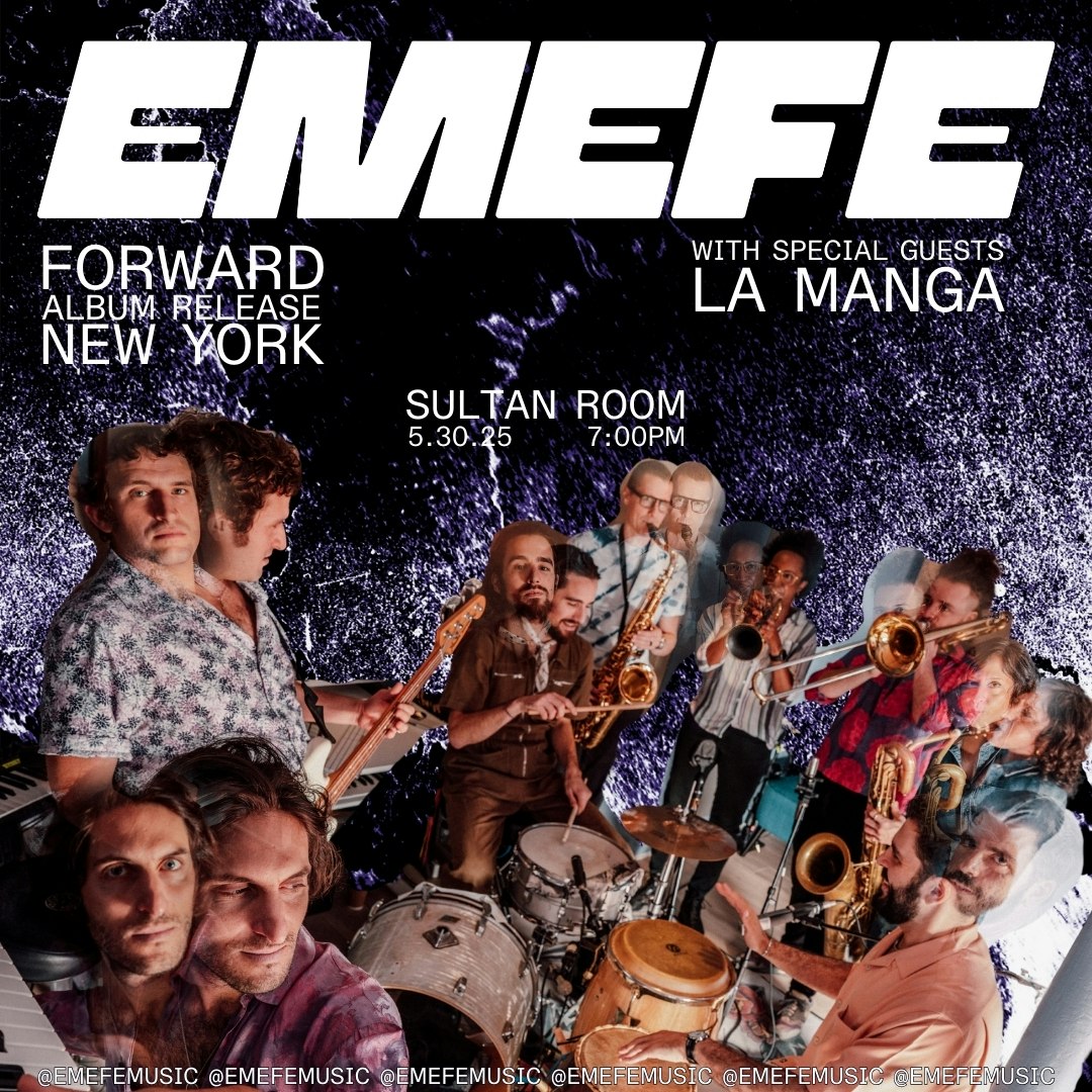 EMEFE (Album Release), La Manga at The Sultan Room - Friday, May 30 ...