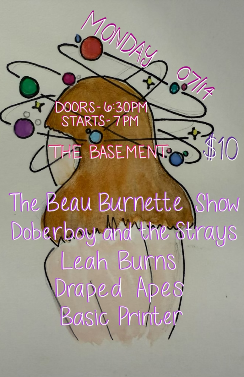 The Beau Burnette Show w/ Doberboy and the Strays, Leah Burns, Draped Apes, Basic Printer at The ...