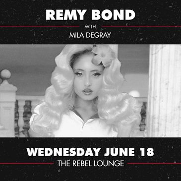 Remy Bond at Rebel Lounge - Wednesday, Jun 18 2025 | Discotech