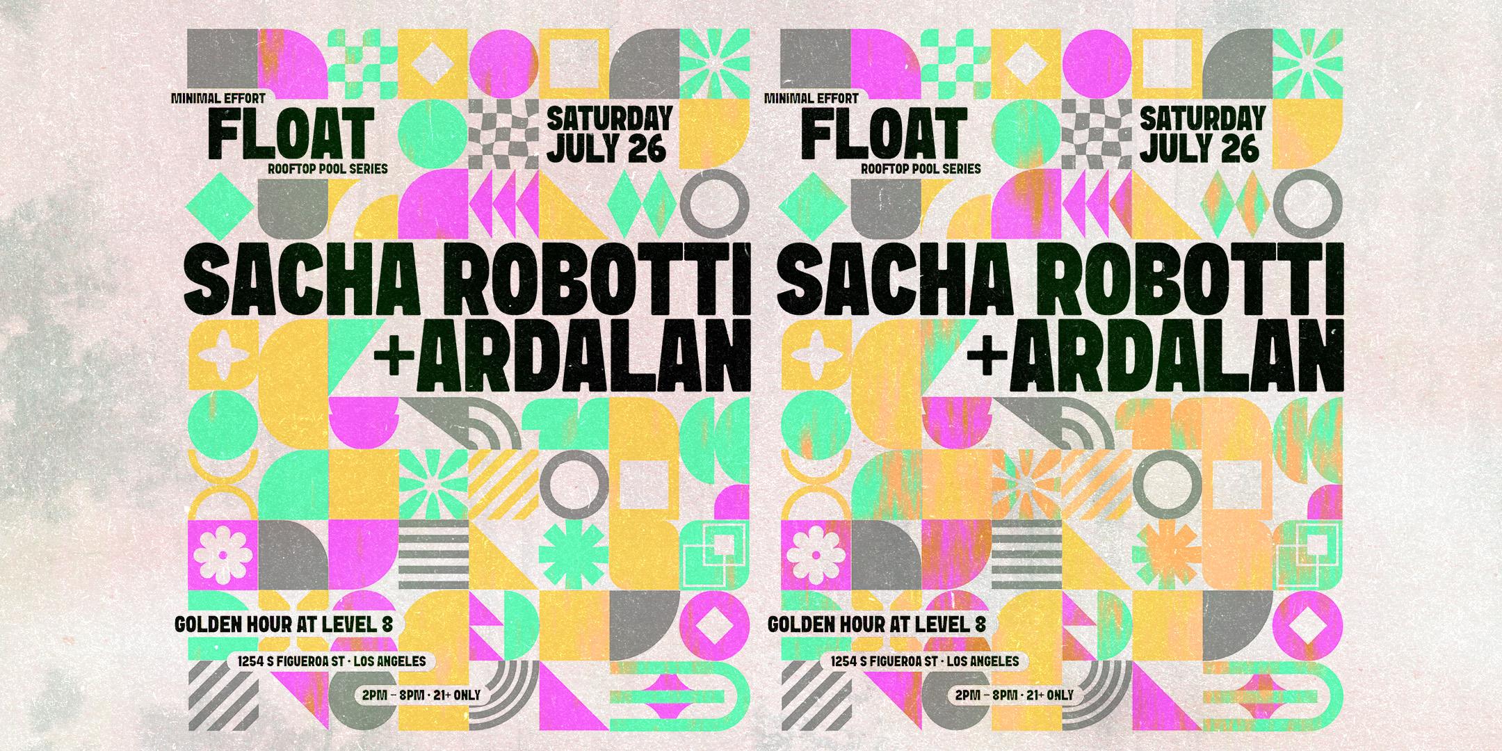 Float Ft. Sacha Robotti & Ardalan [Pool Party] at Golden Hour (Level 8 ...