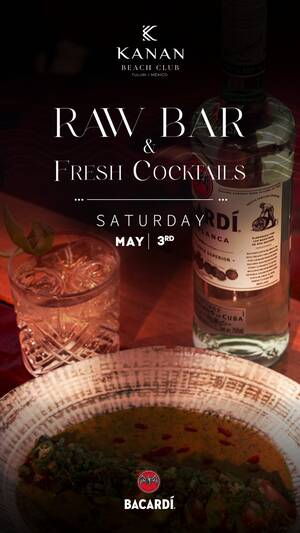 Raw Bar & Fresh Cocktails | Kanan Beach Club X Bacardí at Tulum Events ...