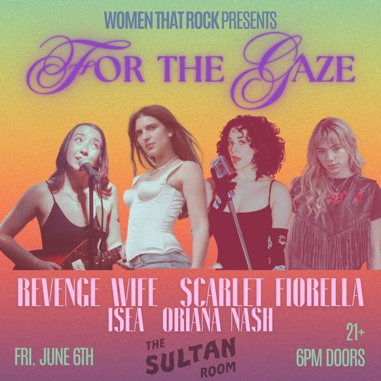 Women That Rock: Revenge Wife, Scarlet Fiorella, Isea, Oriana Nash at The Sultan Room - Friday ...