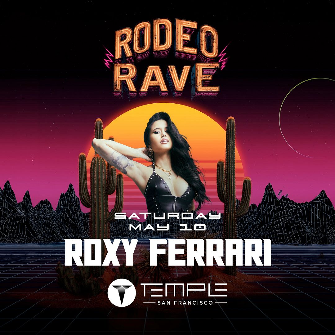 Rodeo Rave with Roxy Ferrary at Temple - Saturday, May 10 2025 | Discotech