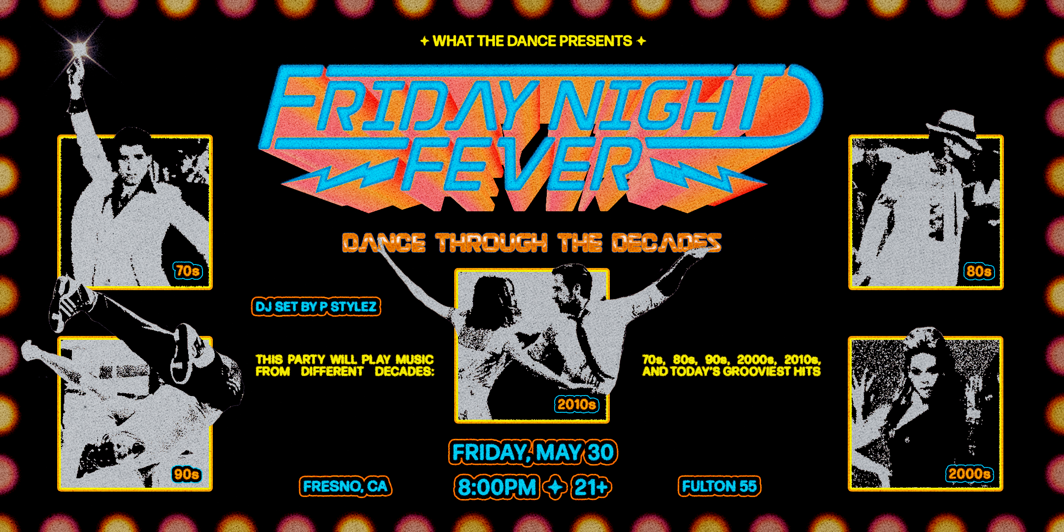 Friday Night Fever: Decades Dance Night - Fresno (21+) at Fulton 55 ...