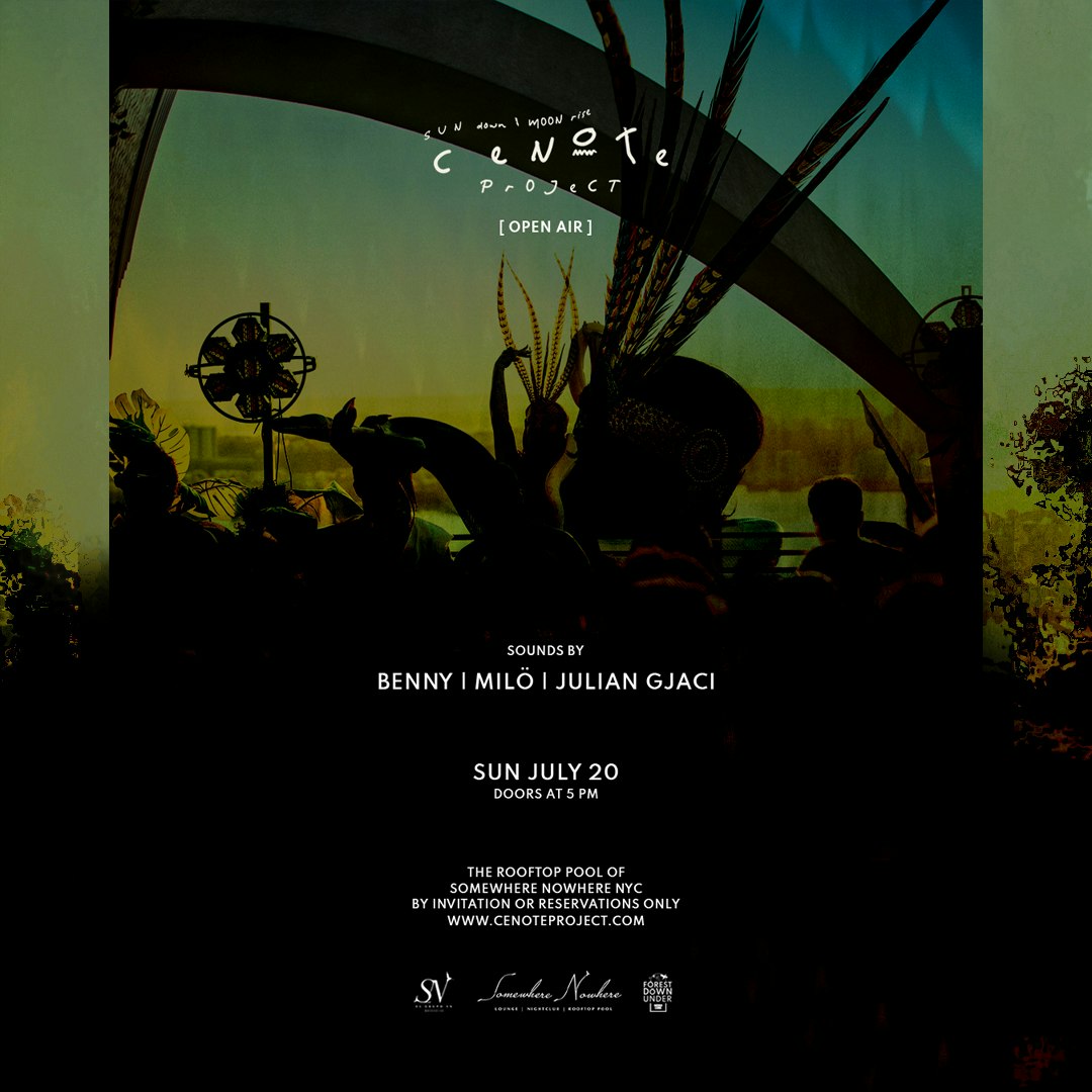 Cenote Project Open-air Rooftop Sunset Party Ft. Milö, Benny And Julian Gjaci at Somewhere ...
