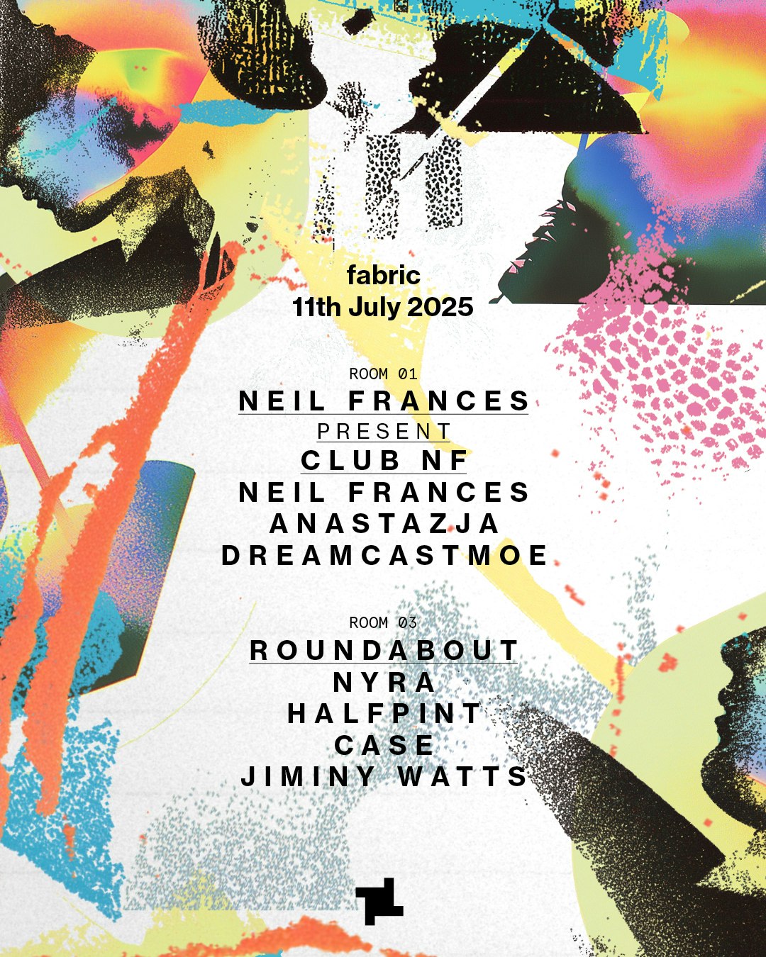Neil Frances (AV/Hybrid), Anastazja, dreamcastmoe at Fabric - Friday, Jul 11 2025 | Discotech