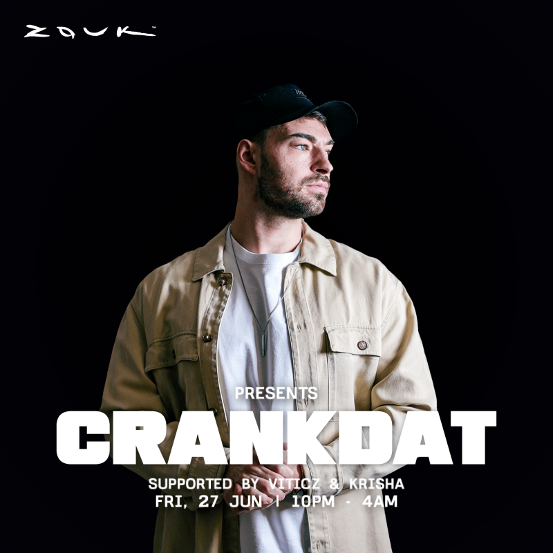 Crankdat at Zouk - Friday, Jun 27 2025 | Discotech