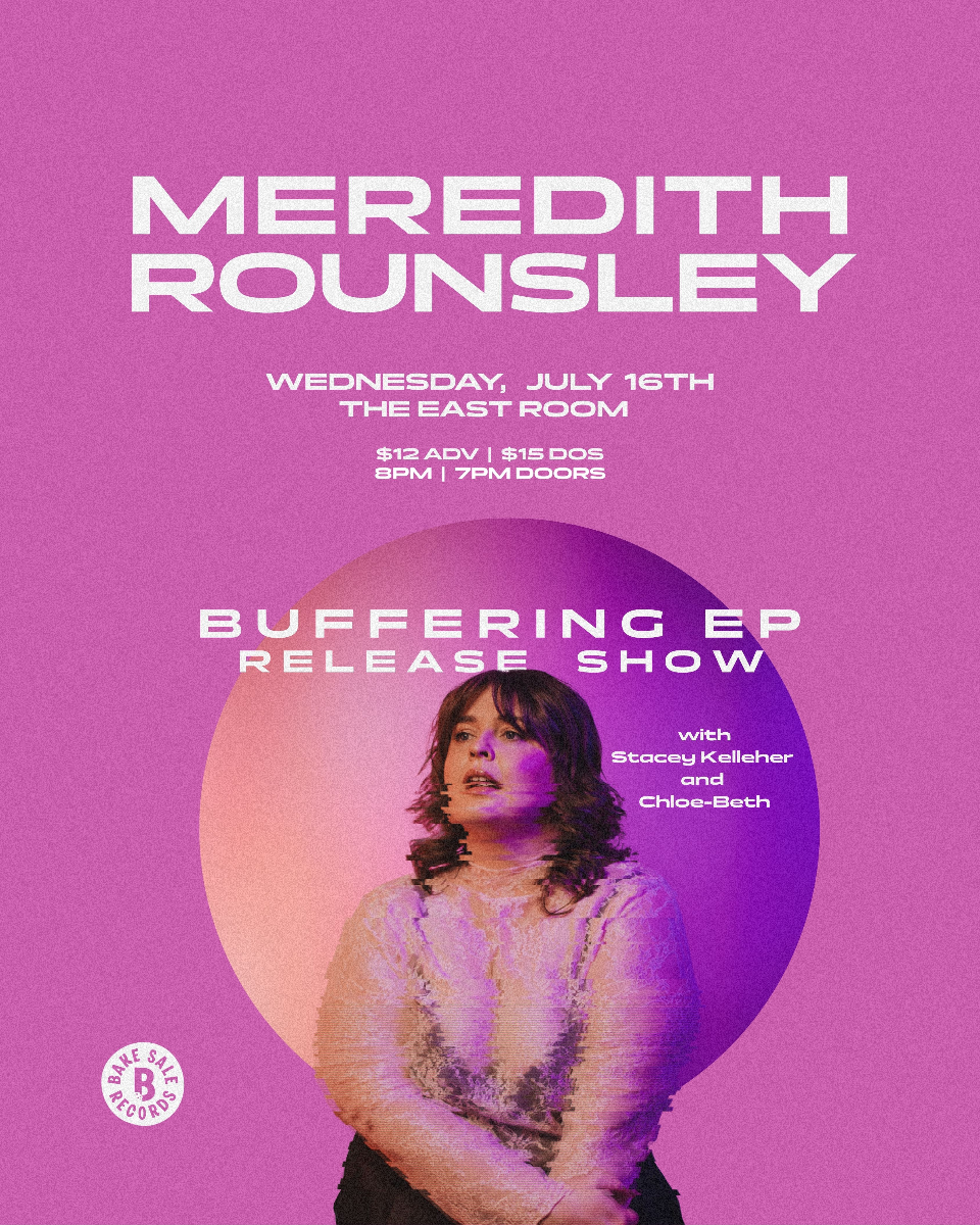 Meredith Rounsley EP Release Show w/ Stacey Kelleher and Chloe-Beth at ...