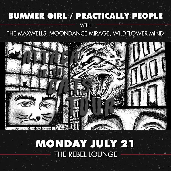 Bummer Girl / Practically People at Rebel Lounge - Monday, Jul 21 2025 ...