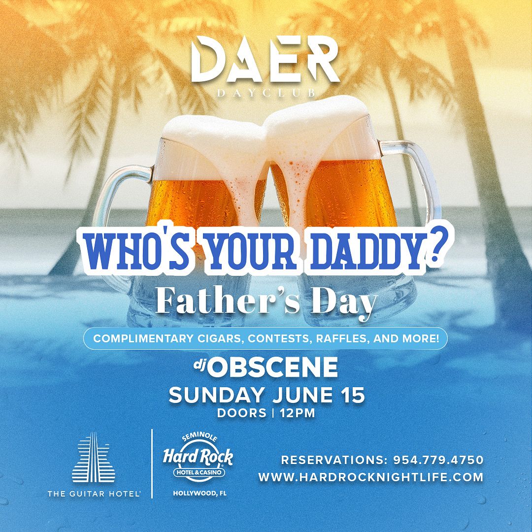 Father's Day Party | DAER Dayclub at Daer Dayclub - Sunday, Jun 15 2025 ...