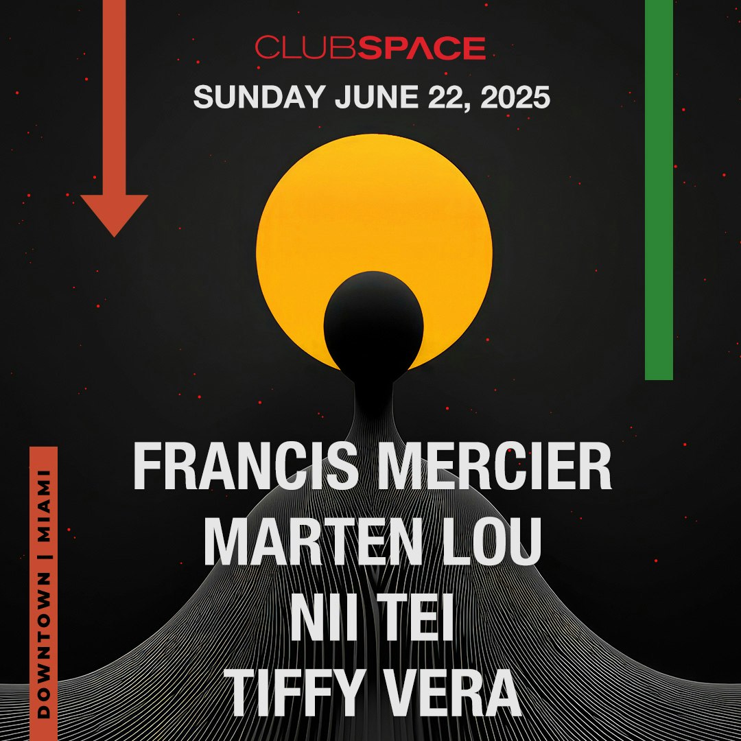Francis Mercier & Marten Lou at Space - Sunday, Jun 22 2025 | Discotech