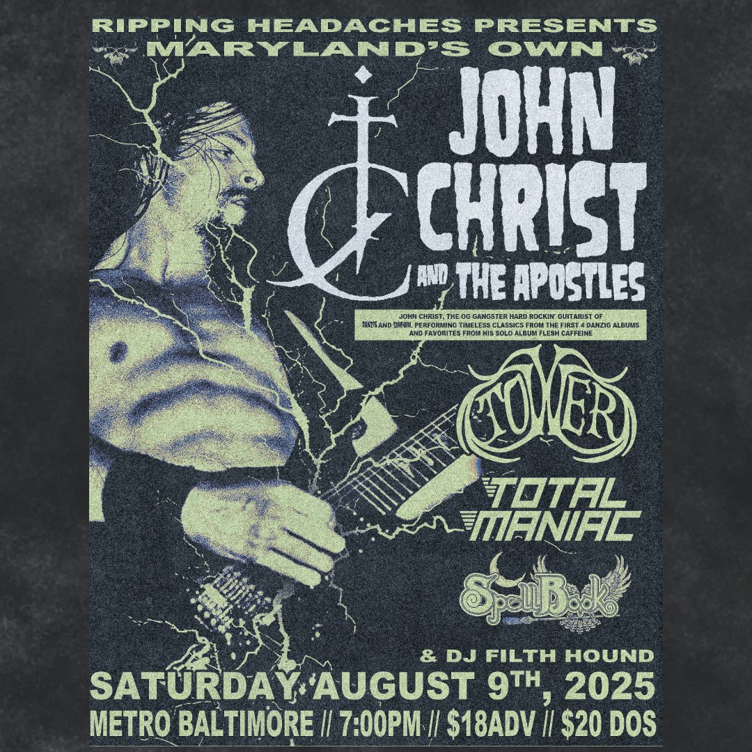 JOHN CHRIST and The APOSTLES w/ Tower, Total Maniac, Spellbook and DJ ...
