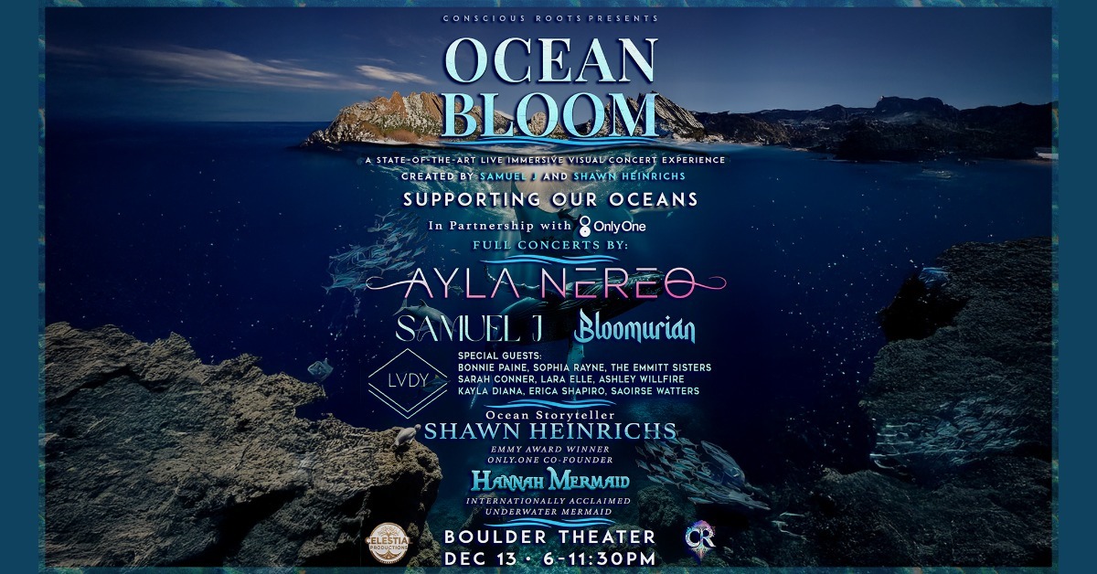 Ocean Bloom with Ayla Nereo, Samuel J, LVDY, Bloomurian, Shawn ...