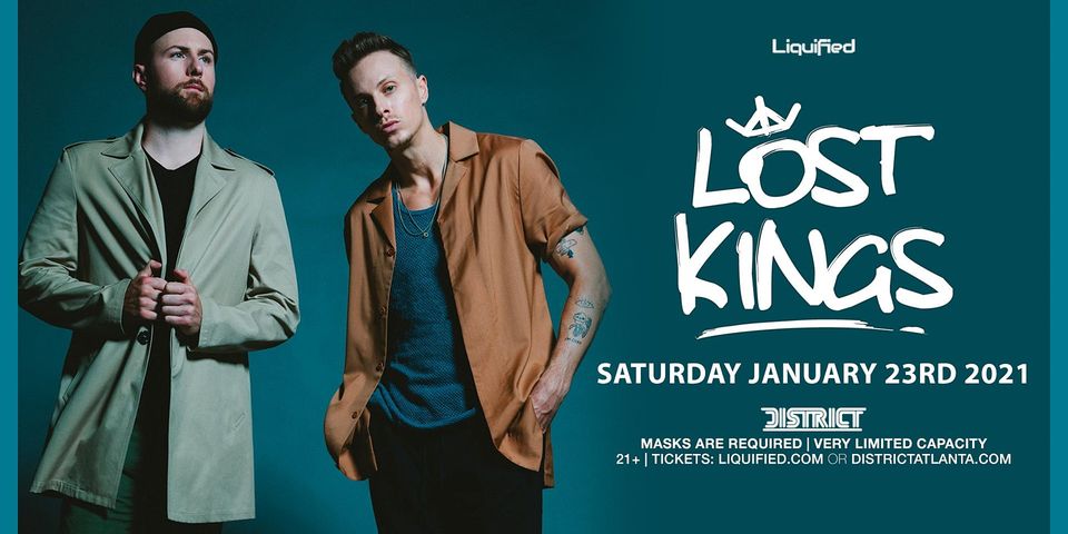Lost Kings | Saturday January 23rd 2021 at District - Saturday, Jan 23 ...