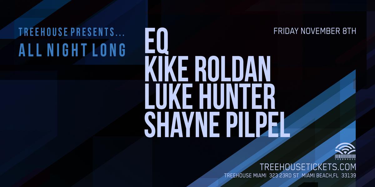 All Night Long at Treehouse - Friday, Nov 8 2019 | Discotech
