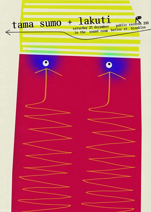 Tama Sumo + Lakuti at Public Records - Saturday, Dec 21 2019 | Discotech