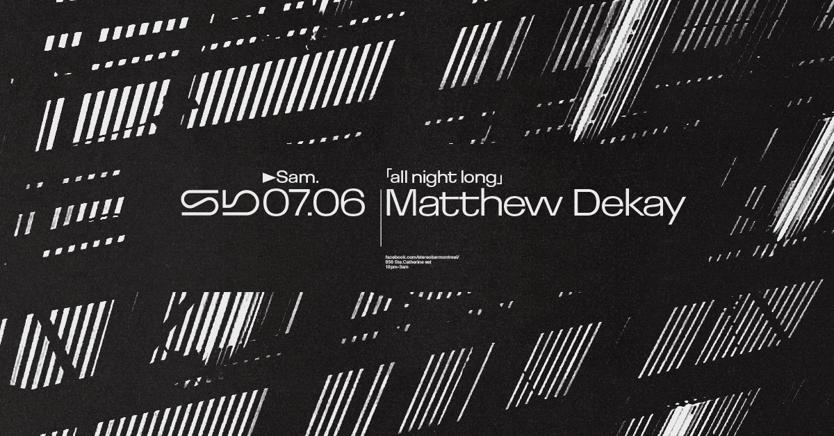 Matthew Dekay at StereoBar - Saturday, Jul 6 2019 | Discotech