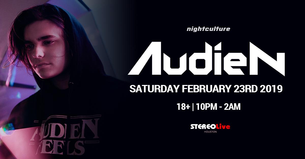 Audien at Stereo Live - Saturday, Feb 23 2019 | Discotech