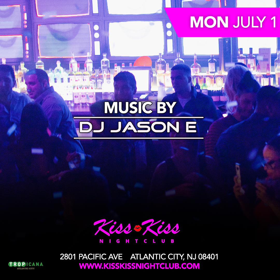DJ Jason E at Kiss Kiss - Monday, Jul 1 2019 | Discotech