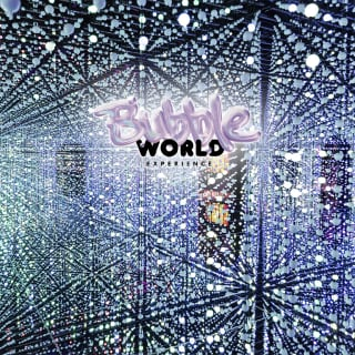 Bubble World: An Immersive Experience - Los Angeles at Los Angeles ...