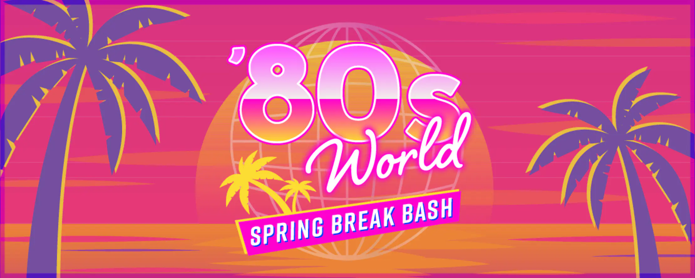 ’80s World Spring Break Bash at Downtown Las Vegas Events Center (DLVEC) - Saturday, Mar 29 2025 ...