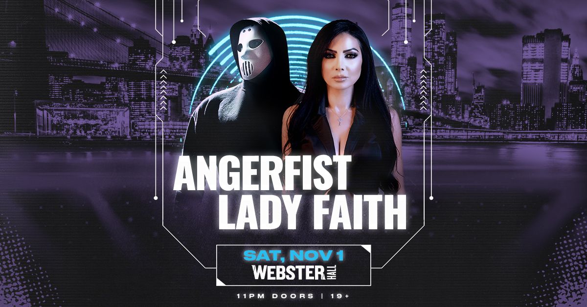 Angerfist x Lady Faith at Webster Hall - Saturday, Nov 1 2025 | Discotech