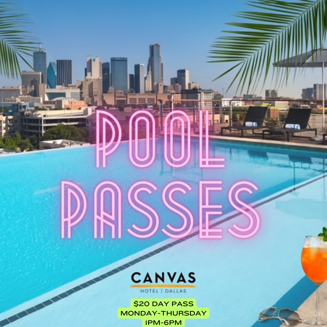 Splash Pass: Rooftop Pool Day Pass @ CANVAS Hotel Dallas at Canvas ...
