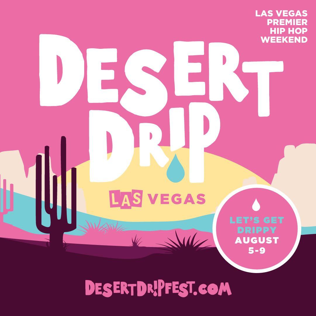 Let's Get Drippy - Aug 5 - 9 at Desert Drip Festival - Thursday, Aug 5 ...